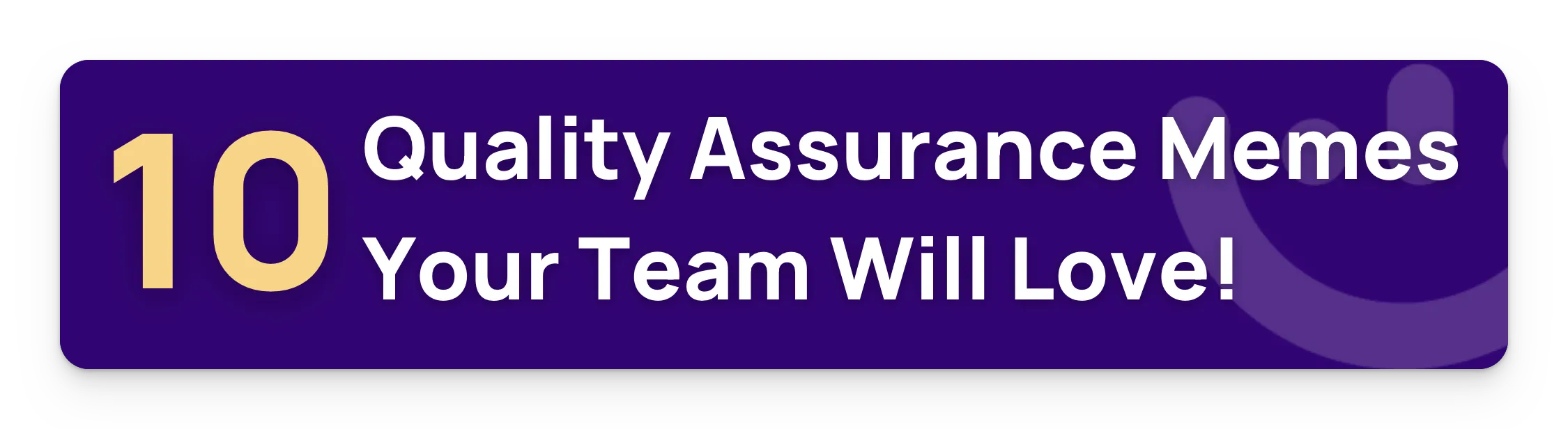 7 Quality Assurance Memes Your Team Will Love